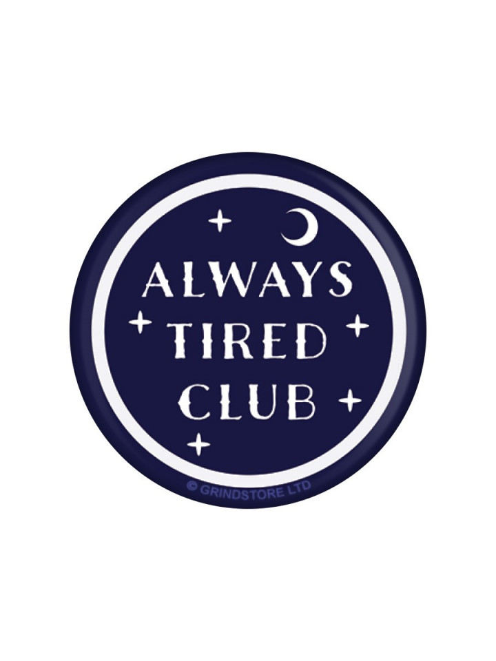Insigna Always Tired Club | Gothic Fairy