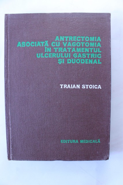 Traian Stoica - Antrectomia asociata cu vagotomia in tratamentul ...