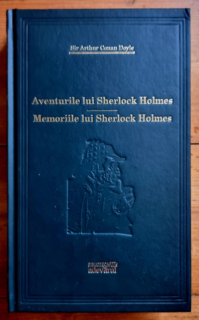 Sir Arthur Conan Doyle - Aventurile lui Sherlock Holmes. Memoriile lui ...