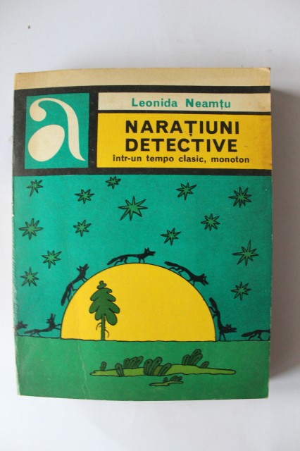 Leonida Neamtu - Naratiuni detective intr-un tempo clasic, monoton (cu ...