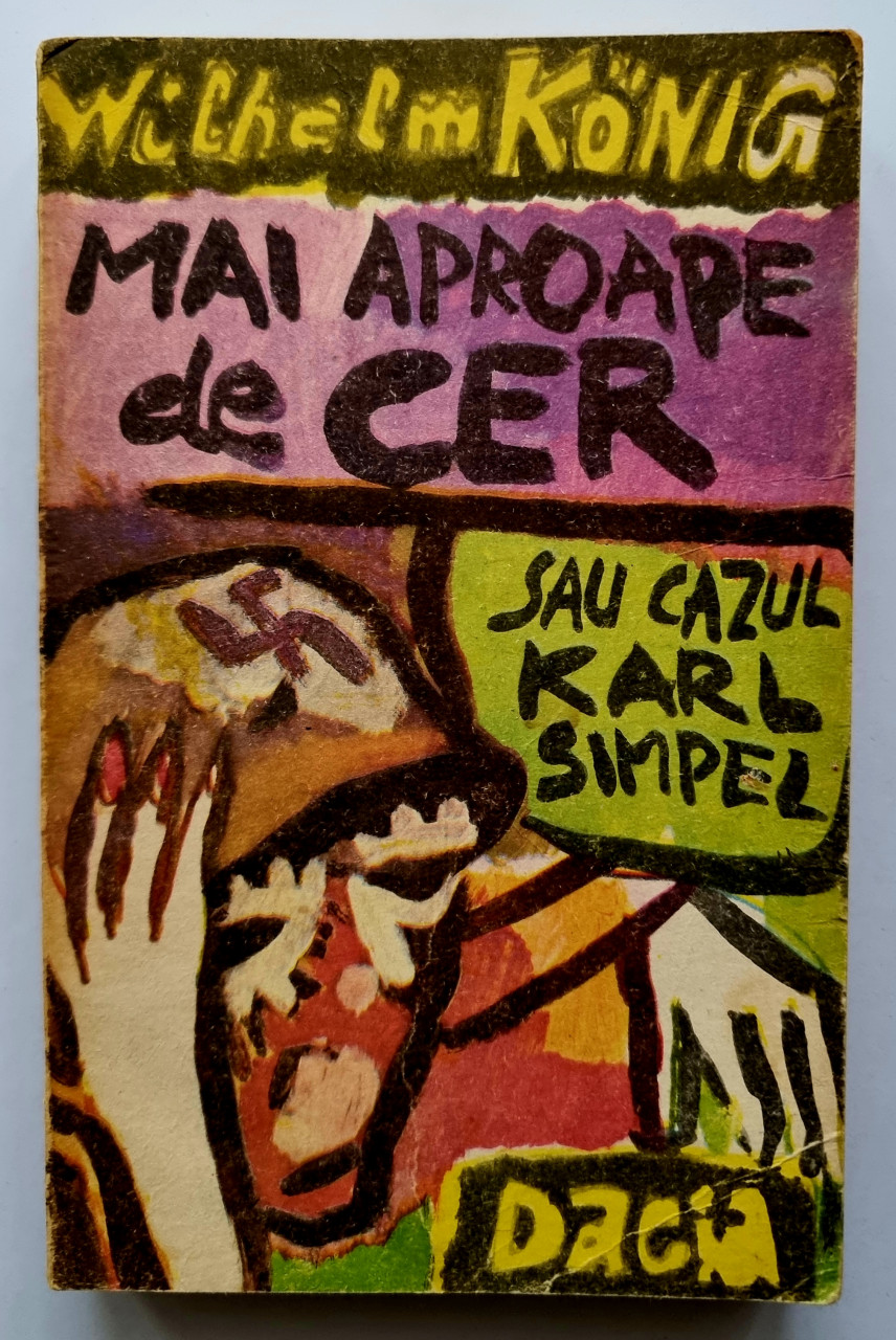 Wilhelm Konig - Mai aproape de cer sau Cazul Karl Simpel