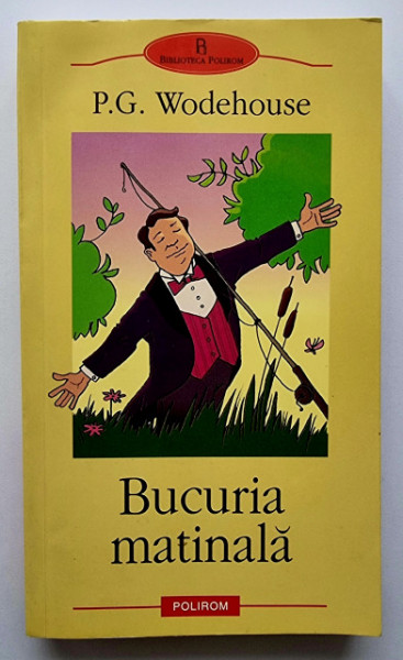 P. G. Wodehouse - Bucuria matinala