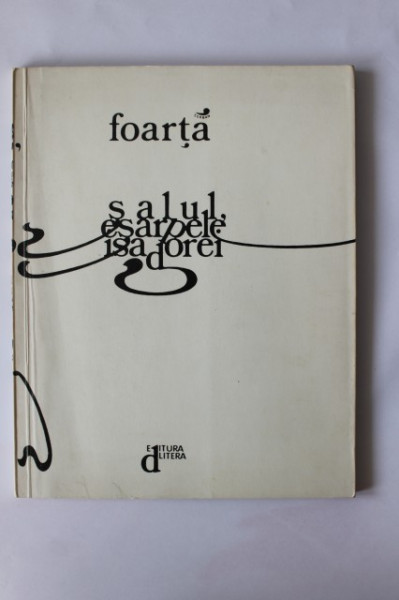 Serban Foarta - Salul, sarpele Isadorei (cu autograf)