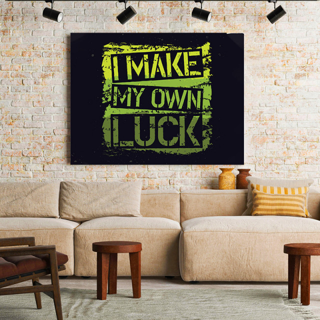Amazing I Make My Own Luck Images