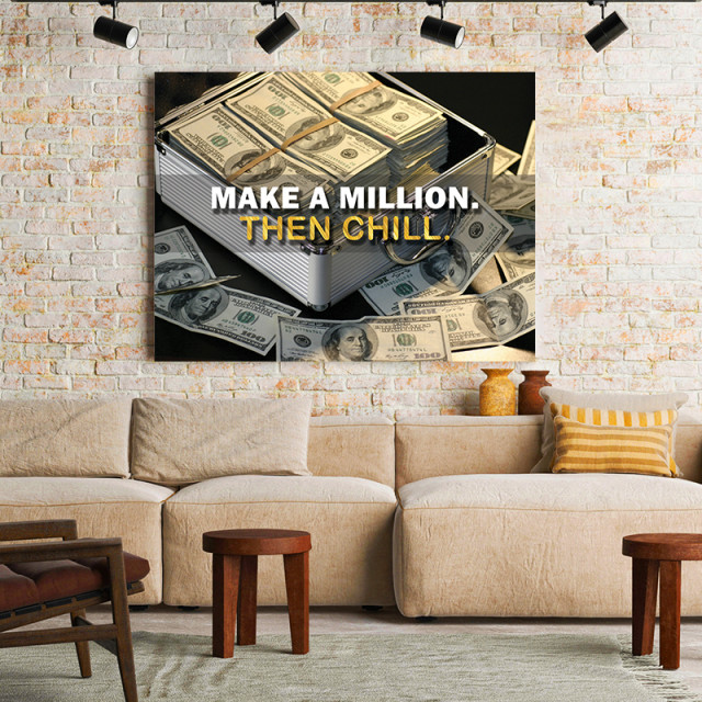 Tablou Motivational - Make A Million Then Chill