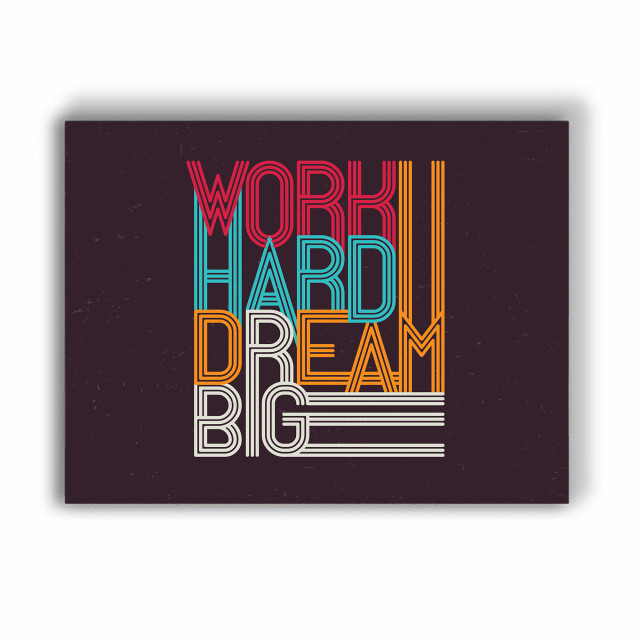 Tablou Motivational - Work Hard, Dream Big (Retro)