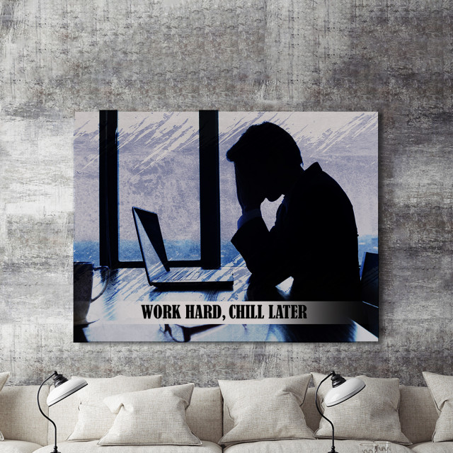 Tablou Motivational - Work Hard, Chill Later