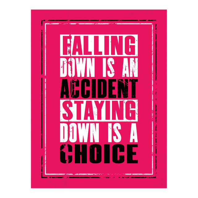 Tablou Motivational - Falling Down Is An Accident