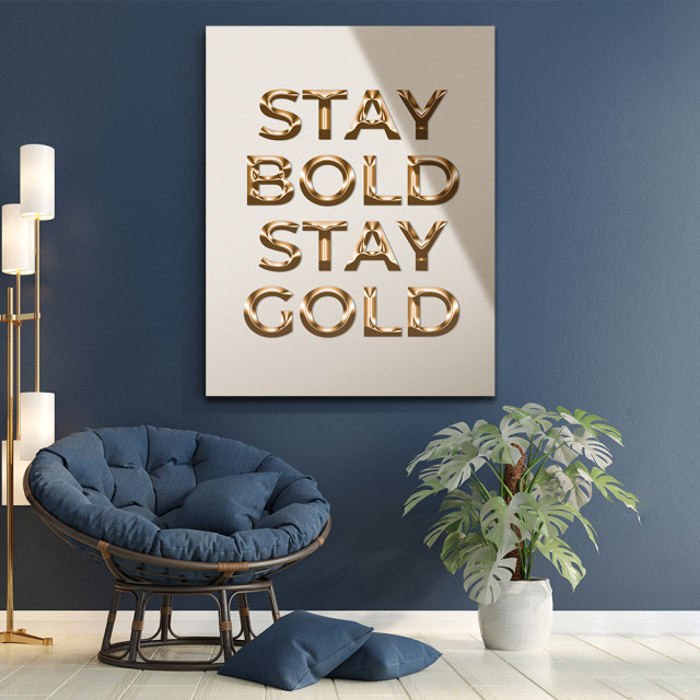 Tablou Motivational - Stay bold, stay gold