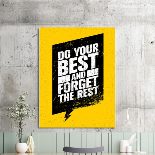 Tablou Motivational - Do Your Best, Forget The Rest