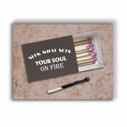 Tablou Motivational - Seek What Sets You On Fire