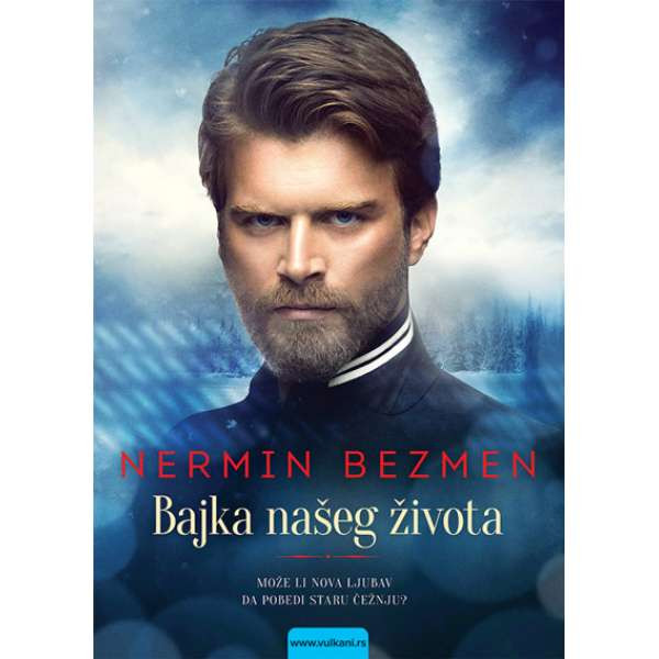 Bajka našeg života - Nermin Bezmen | Knjižara Sigma