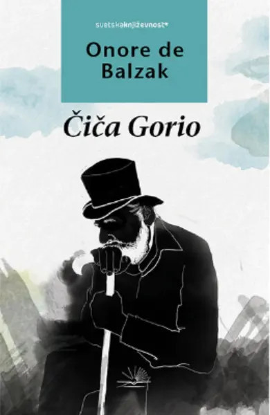 Čiča Gorio - Onore de Balzak | Knjižara Sigma