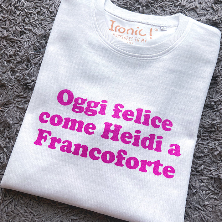 Maglia Donna "Oggi felice come Heidi a Francoforte"