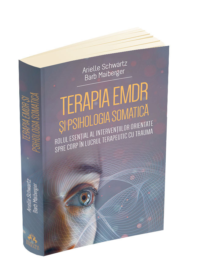 Terapia EMDR si psihologia somatica - Rolul esential al interventiilor ...