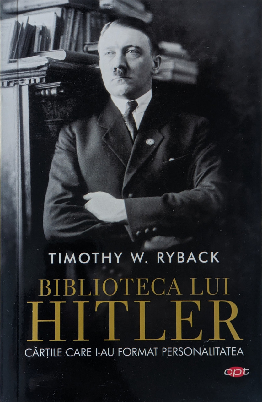 Biblioteca lui Hitler | Timothy W. Ryback
