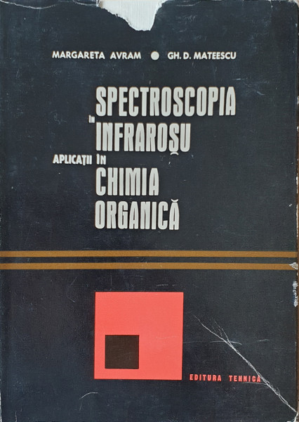 Spectroscopia in infrarosu. Aplicatii in chimia organica | Margareta ...