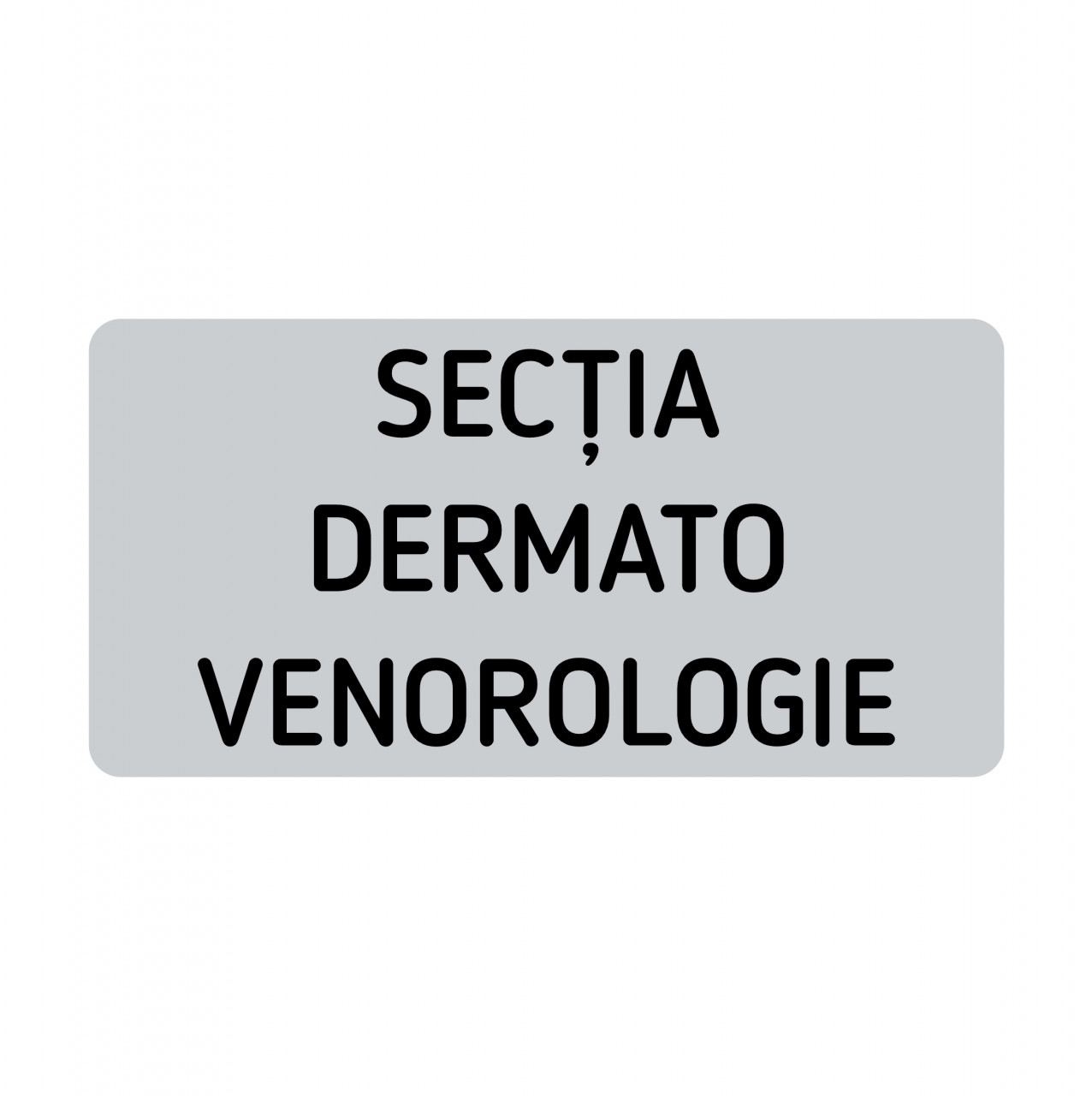 ABS105 Placa ABS 20x10 cm Personalizata (SECTIA DERMATO VENOROLOGIE)