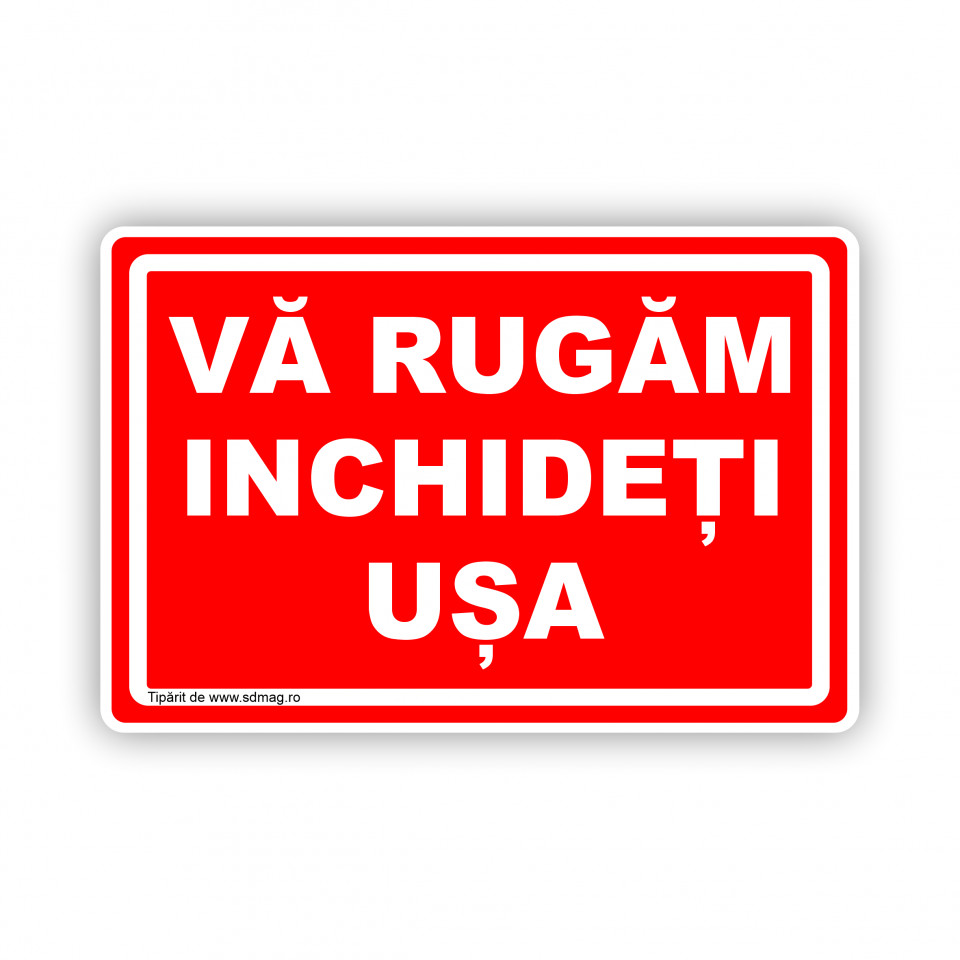 R234 Semn indicator, (va rugam inchideti usa ) Tabla aluminiu ...