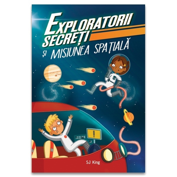 Exploratorii secreti si misiunea spatiala
