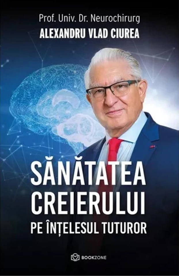 Sănătatea creierului pe înțelesul tuturor - de Alexandru Vlad Ciurea