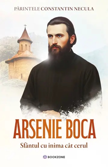 Arsenie Boca Sfântul cu inima cat cerul - Parintele Constantin Necula