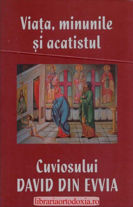 Viața, minunile și acatistul Cuviosului David din Evvia