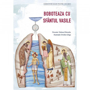 Boboteaza cu Sfantul Vasile - Tatiana Petrache, Ovidiu Gliga