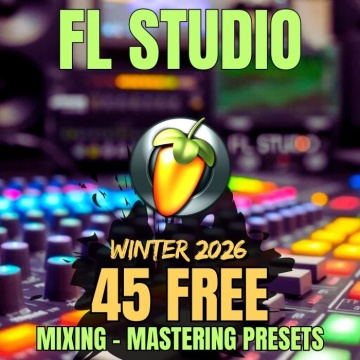 Winter 2026 Free Mixing and Mastering Presets for FL Studio