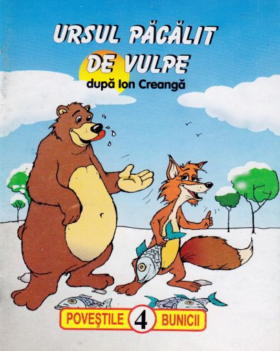 Ursul pacalit de vulpe (Mini-povestile bunicii). Editia a 2-a