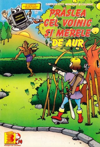 Praslea cel voinic si merele de aur. Bestseller. Editia a 3-a