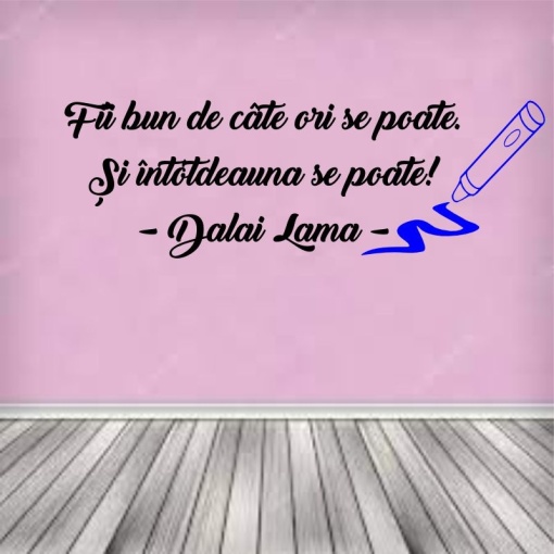 Sticker perete Fii bun de cate ori se poate