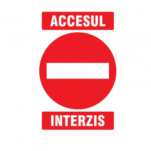 Sticker indicator Accesul interzis persoanelor neautorizate