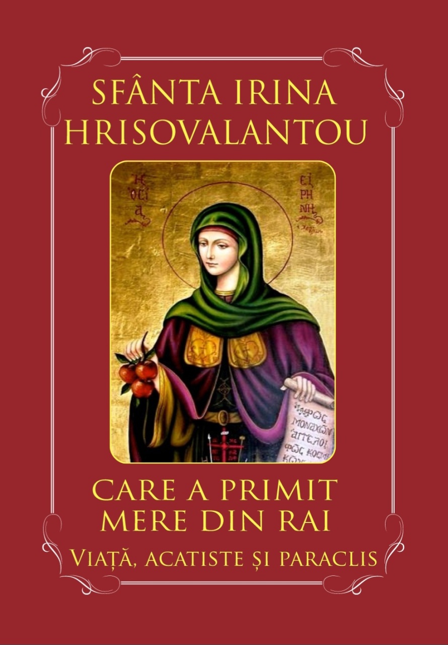 Viata si Acatistul Sf. Irina Hrisovalantou care a primit mere din Rai ...