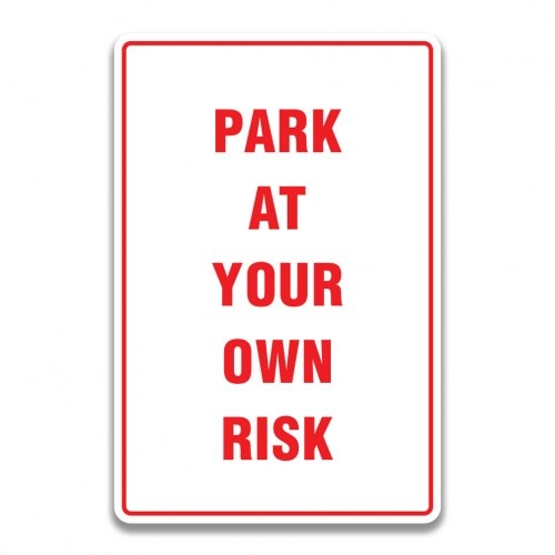 ⚠️ INDICATOARE 🛑 Indicator PARK AT YOUR OWN RISK SIGN, Sticker autocolant ️
