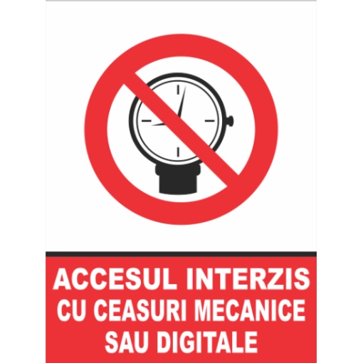 ⚠️ INDICATOARE 🛑 Indicator Accesul interzis cu ceasuri mecanice sau ...