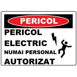 ⚠️ INDICATOARE 🛑 Indicator Pericol electric numai personal autorizat ...