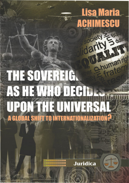 The sovereign as he who decides upon the universal - a global shift to ...